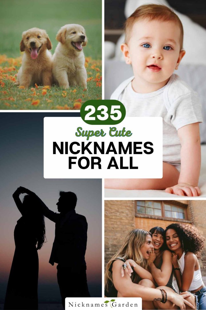 235 Cutest Nicknames For Everyone!